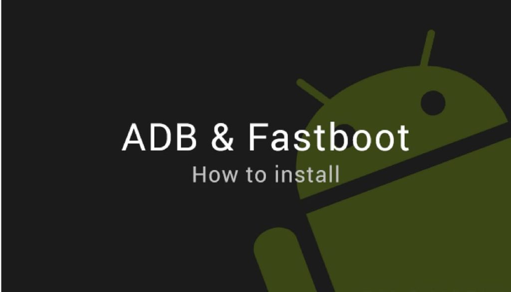 How To Download Install Android Adb And Fastboot On